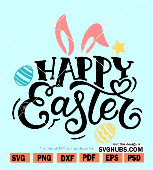 Happy Easter Svg, Easter Bunny Svg, Easter Svg Files For Cricut