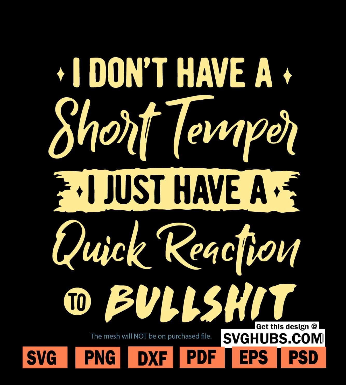 I Do Not Have A Short Temper I Just Have A Quick Reaction To Bullshit Svg I Do Not Have A Short Temper I Just Have A Quick Reaction To Bullshit Svg
