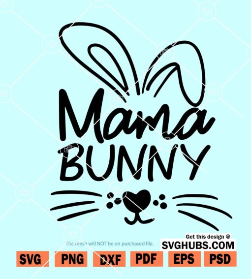 Mama Bunny svg, Happy Easter Svg, Easter bunny svg
