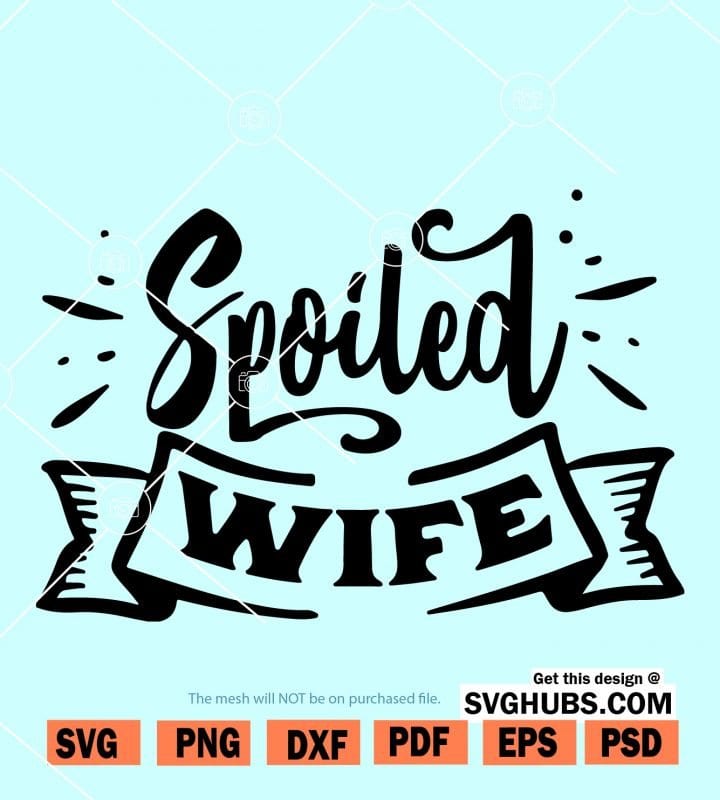 Spoiled wife svg, wifey svg, couple matching shirt svg - Svg Hubs