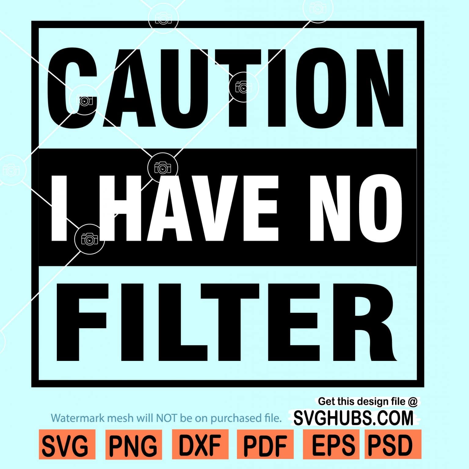 Caution I Have No Filter svg, caution svg, funny shirt svg