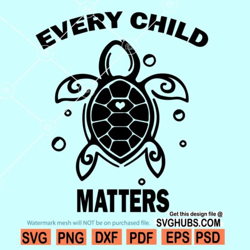 Every Child Matters Sea Turtle Svg, Orange Shirt Day Svg