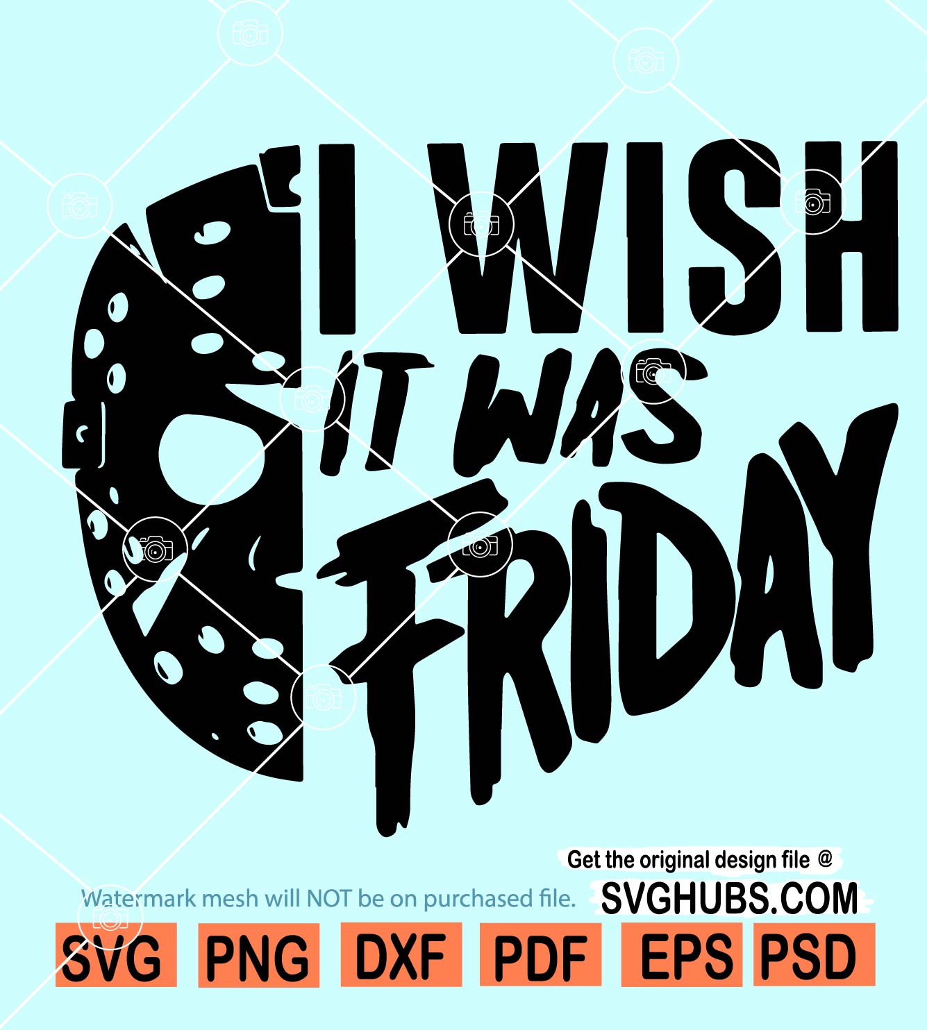 I Wish It Was Friday Svg Jason Halloween Svg Halloween Svg File For