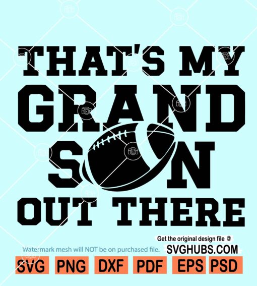 Thats My Grandson Football Svg, Football Grandson SVG, Football Svg ...