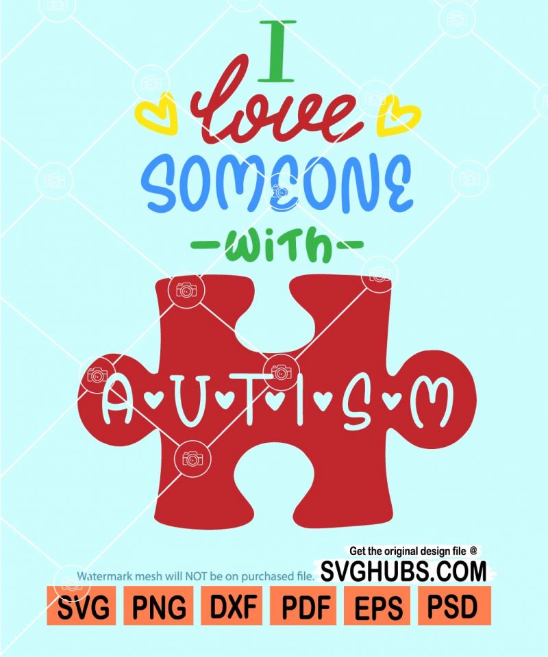 I love someone with autism svg, autism heart love svg, inspirational ...