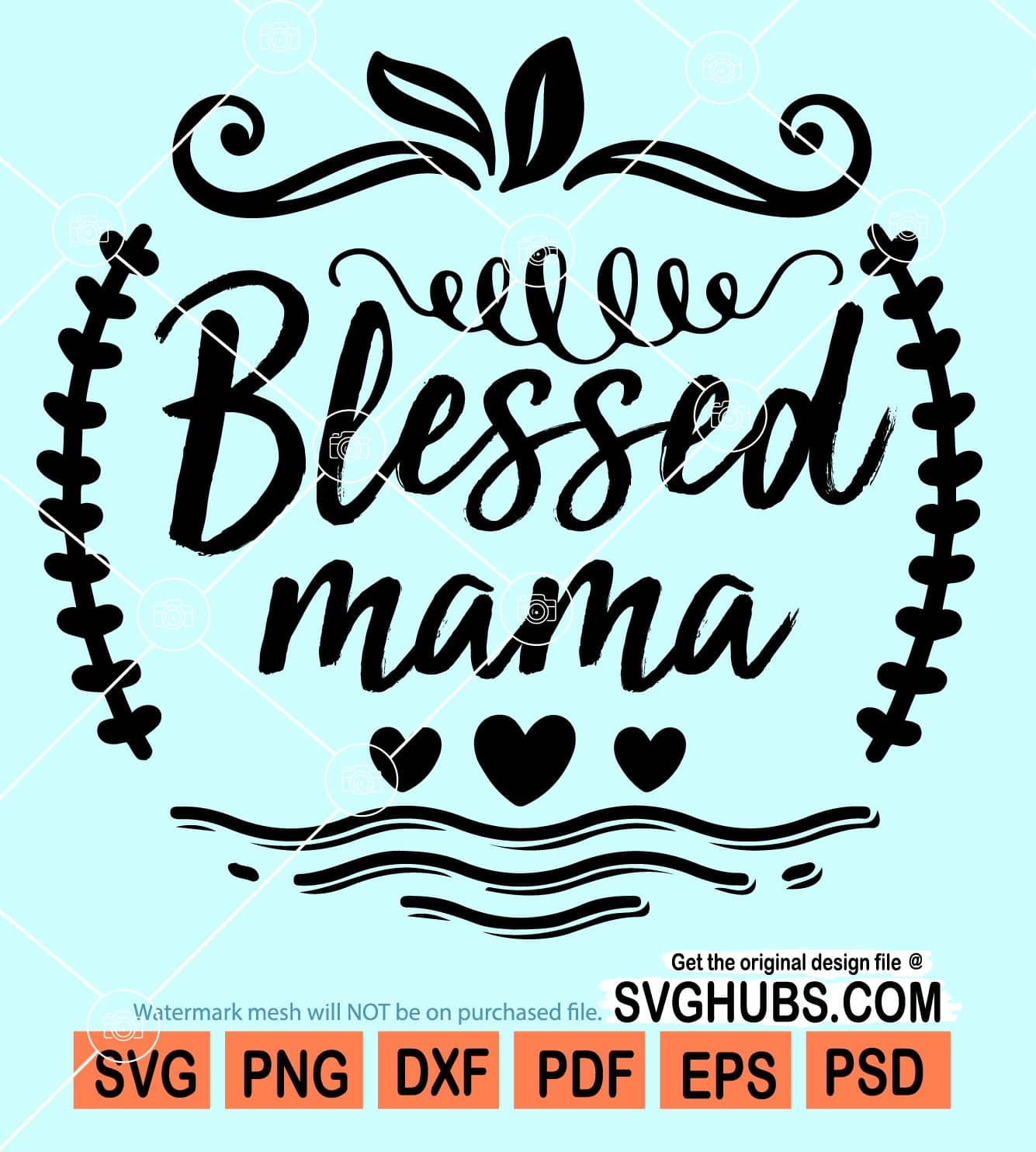 Blessed Mama Svg Mama Svg Blessed Mom Svg Mom Life Svg Mothers Day