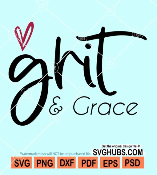 Grit and grace svg, love heart symbol svg, Christian svg, Grit svg ...