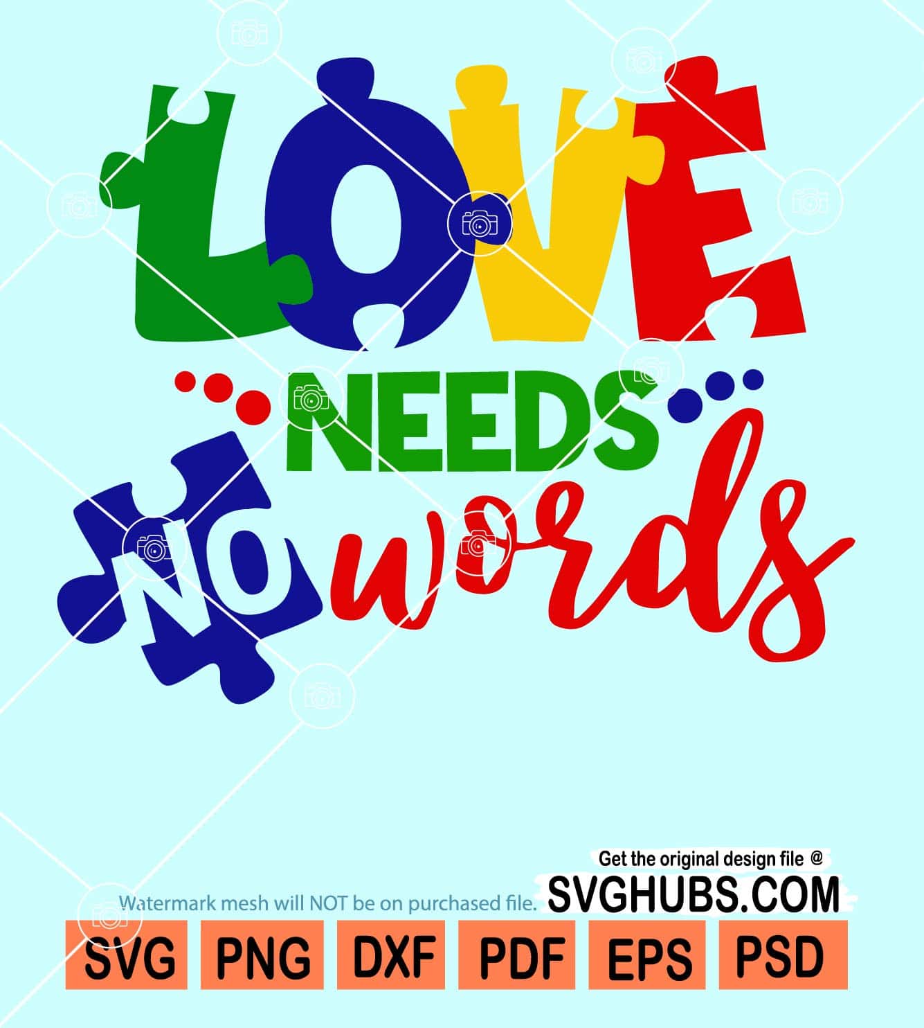 Love needs no words svg, love svg, autism love svg, autism awareness svg Love needs no words svg, love svg, autism love svg, autism awareness svg