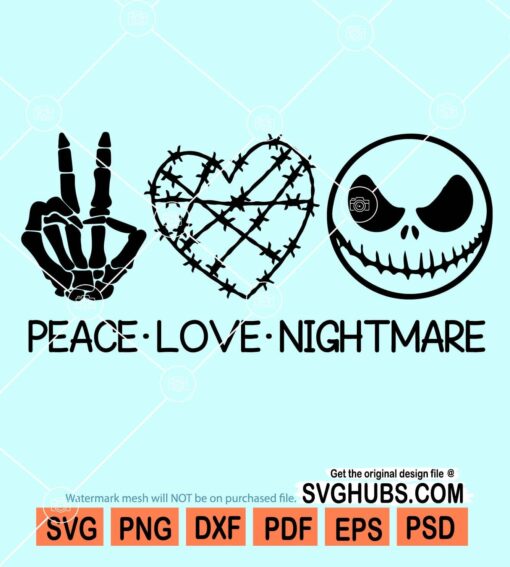 Peace Love Nightmare Svg, Peace Love Svg, Jack Skellington Svg ...