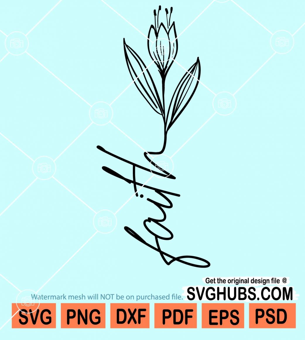 Faith flower svg, floral faith svg, faith svg, bible scripture svg ...