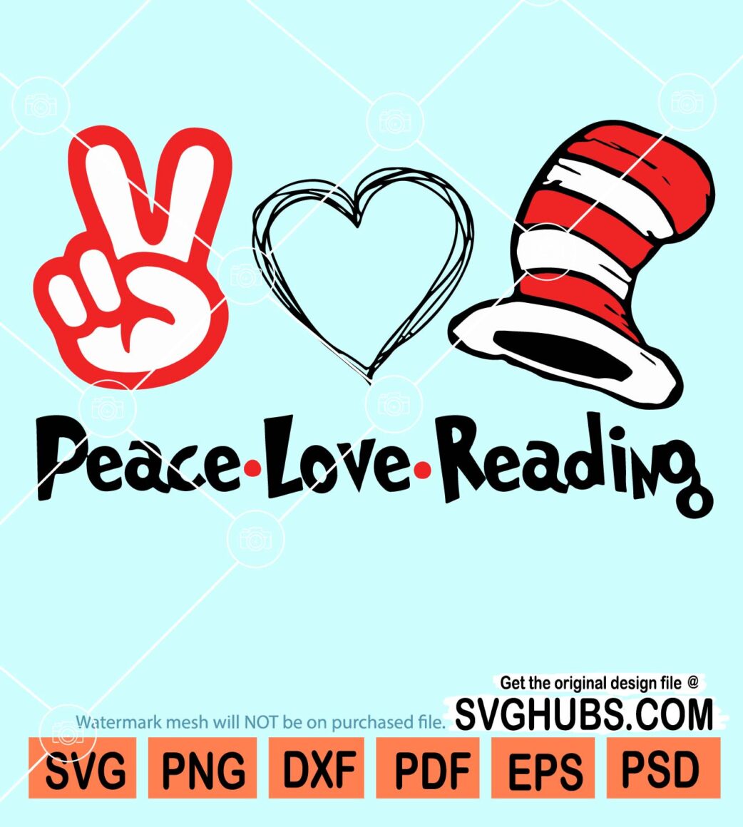 Peace love reading svg, Dr Seuss Hat Svg, Dr Seuss Svg, Read Across ...