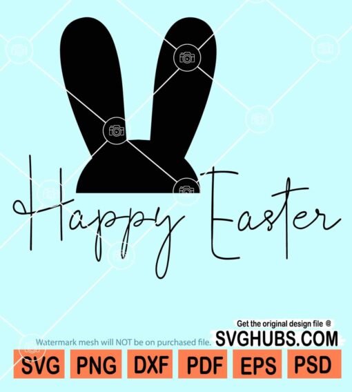 Happy easter bunny ears svg, Easter svg, Easter decor svg, Happy Easter svg