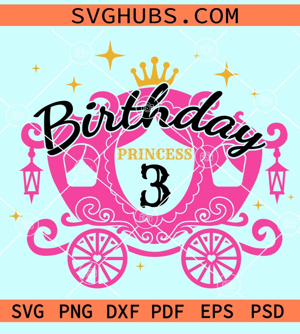 3rd Birthday princess svg, Princess carriage svg, 3rd Birthday Girl Svg ...