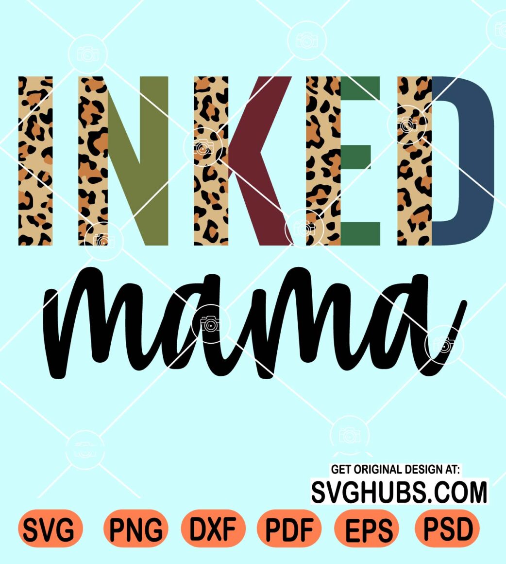 Inked Mama Leopard Print Svg Leopard Mama Svg Leopard Print Svg