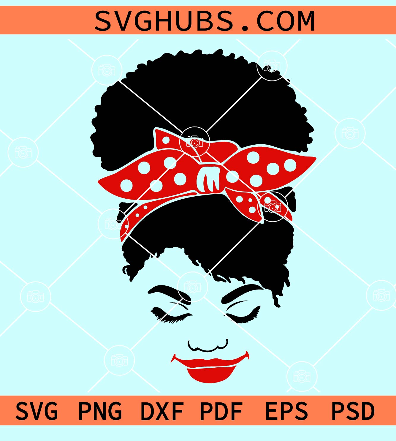 Messy Bun Afro Hair Svg Messy Bun Lipstick Svg Messy Bun Bandana Svg