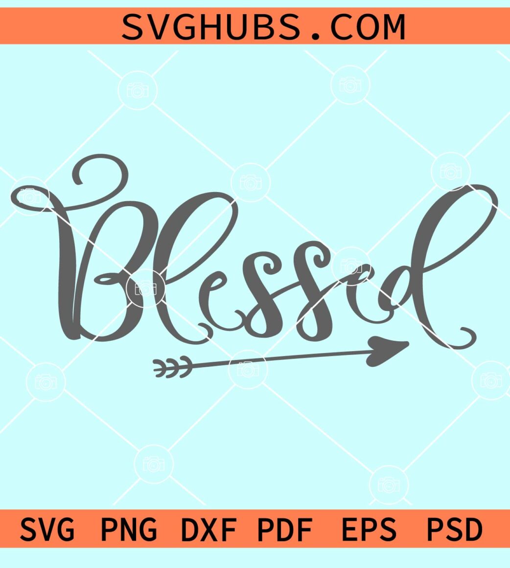 Blessed with arrow svg, Blessed svg, Christian quote svg, Christian svg ...