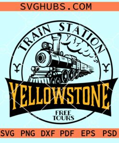 Yellowstone Train Station svg, Yellowstone John Dutton Svg, Dutton ...