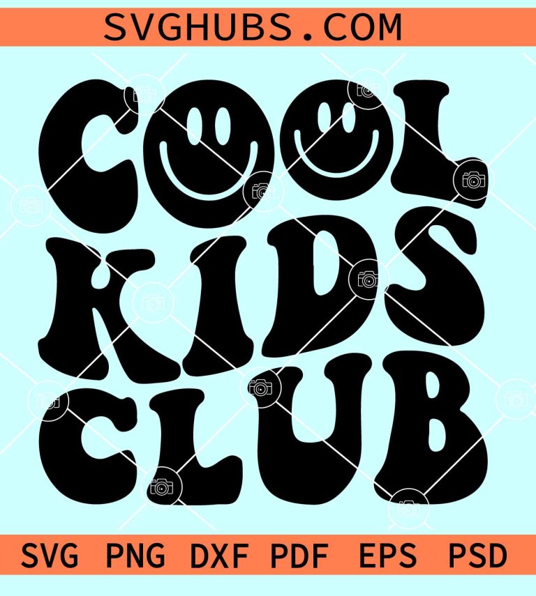Cool Kids Club SVG, birthday gift svg, Cool Kids Club PNG, retro cool ...