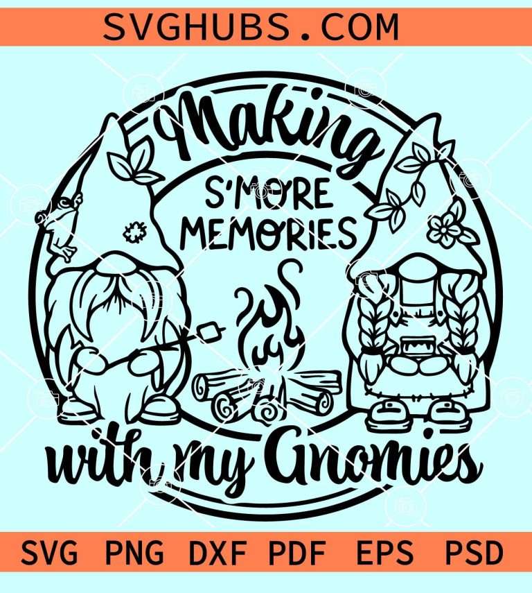 Making Smore Memories With My Gnomies SVG, Camping Gnomes Svg