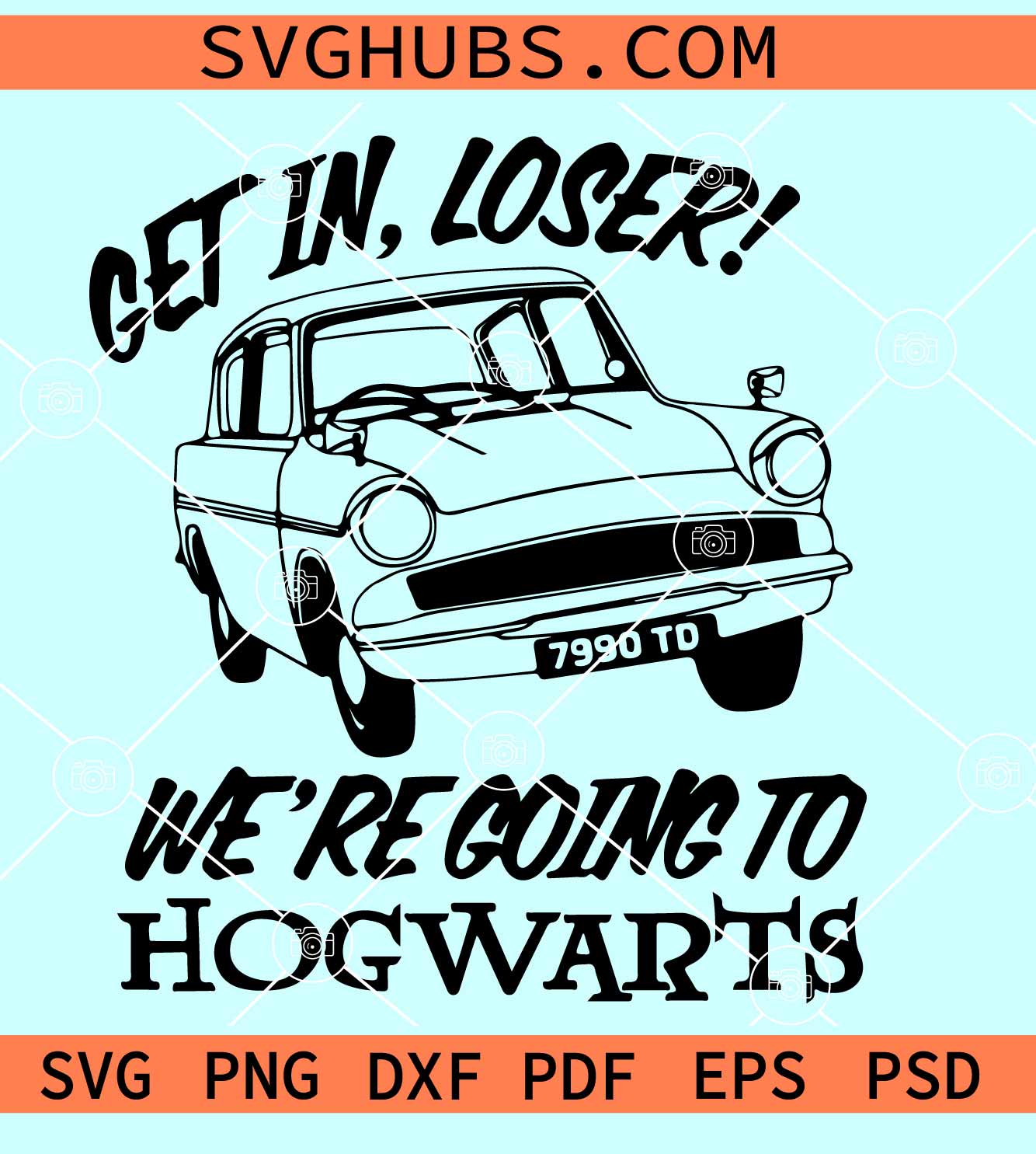 Get In Loser We re Going To Hogwarts Svg Get In Loser We re Going To Hogwarts Svg