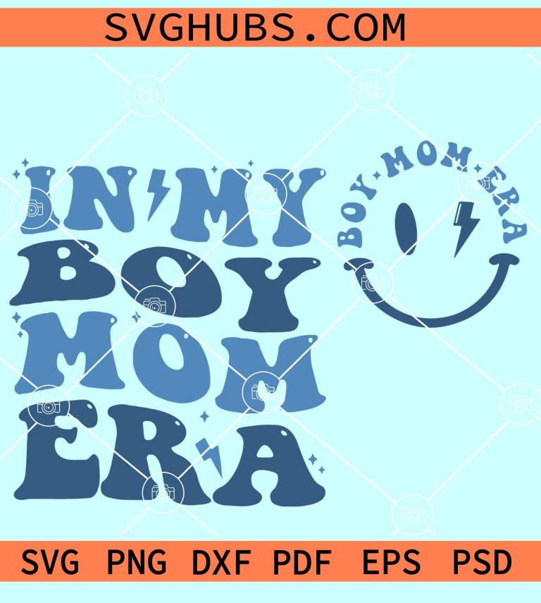In My Boy Mom Era SVG, Boy Mom Smiley Face SVG, Mom Of Boys SVG