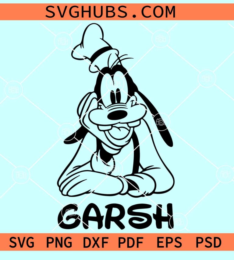 Garsh Goofy SVG, Garsh Goofy Vector Svg, Goofy SVG, Disneyland ...