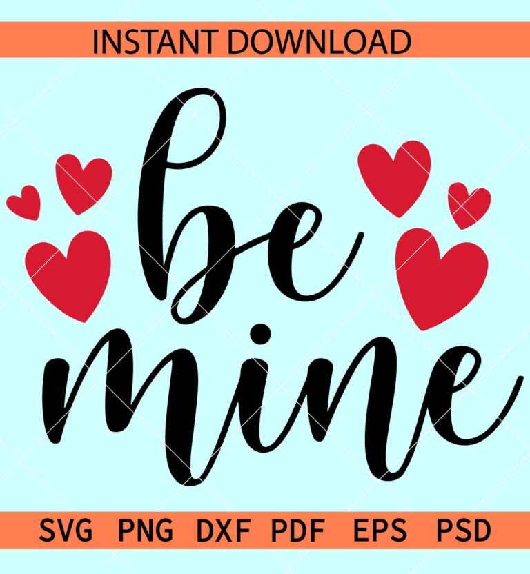 Be Mine Hearts SVG, Valentine Quote SVG, Love Saying SVG