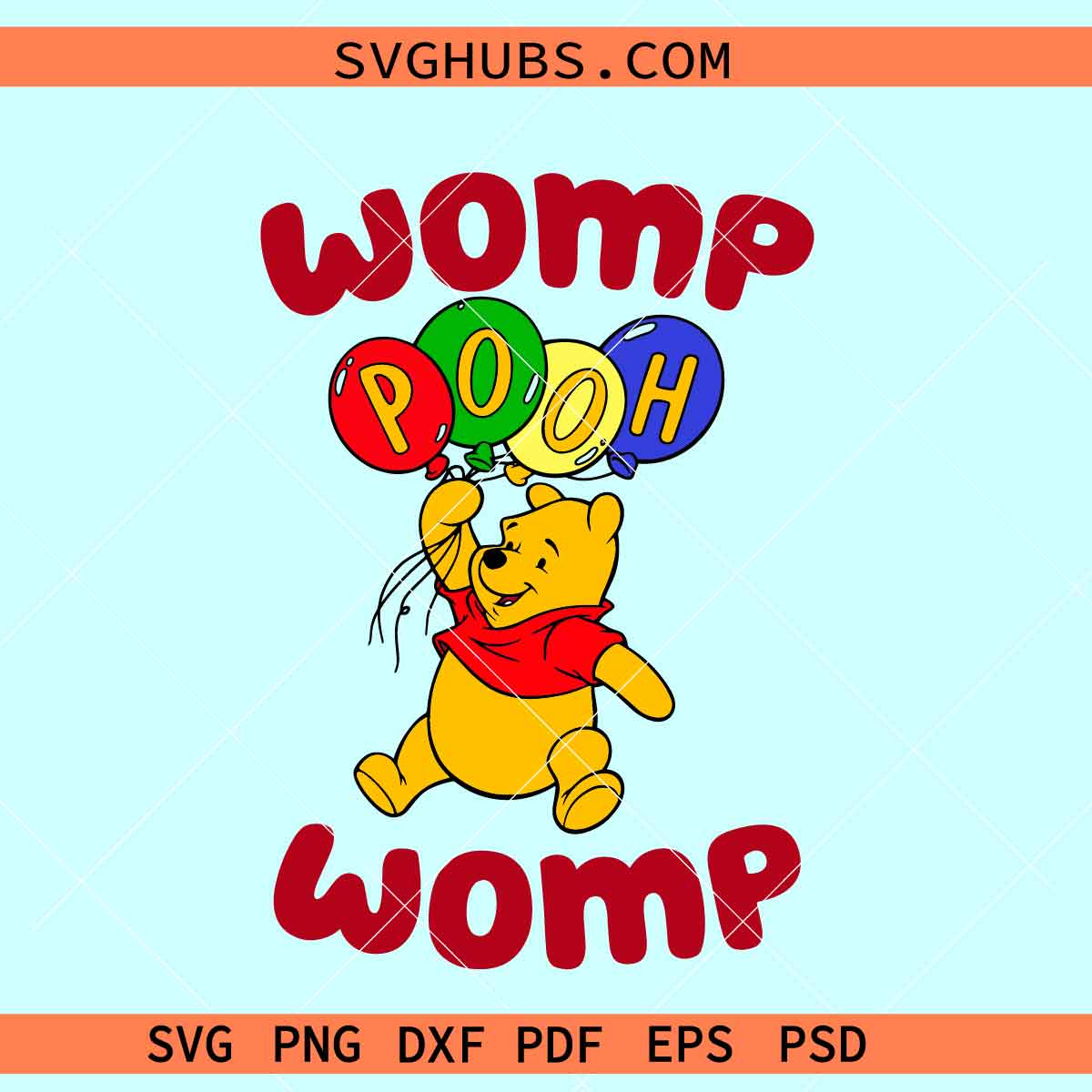 Winnie Pooh Womp Womp Balloons SVG, Pooh with balloons svg Winnie Pooh Womp Womp Balloons SVG, Pooh with balloons svg