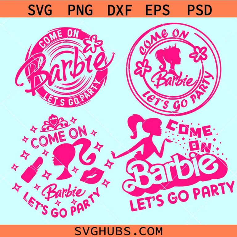 Barbie Bundle SVG, Come On Barbie Lets Go Part Svg, Barbie Dolls SVG ...