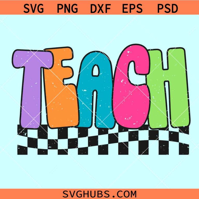 Teach Retro checkered SVG, teacher life svg, teach checkered SVG
