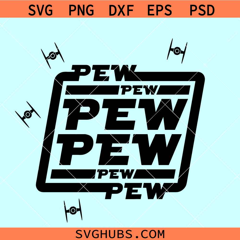 Star Wars Pew Pew SVG, Pew Pew Pew Svg, Star Wars Svg, Force With You Svg
