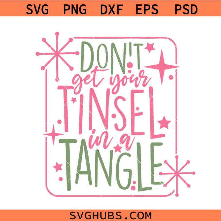 Don’t get your Tinsel in a tangle svg, Funny Christmas Svg, Reindeer Svg