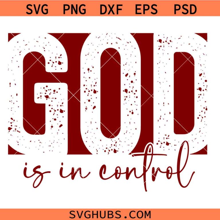 God is in control SVG, Religious Svg, Christian SVG, Proverbs 3:5 bible ...