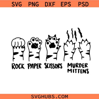 Rock Paper Scissors Murder Mittens Svg, Cat Paw Svg, Razor Tipped ...