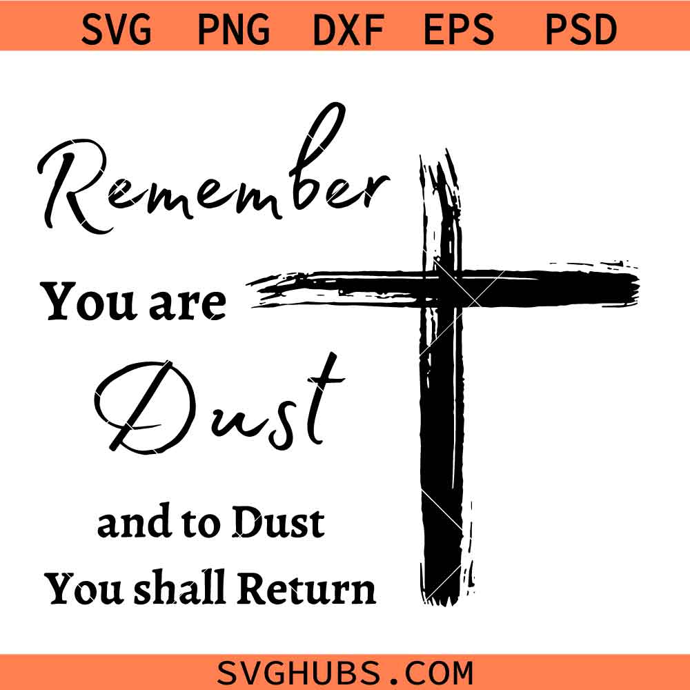 Remember you are dust and to dust you shall return SVG, Ash Wednesday ...