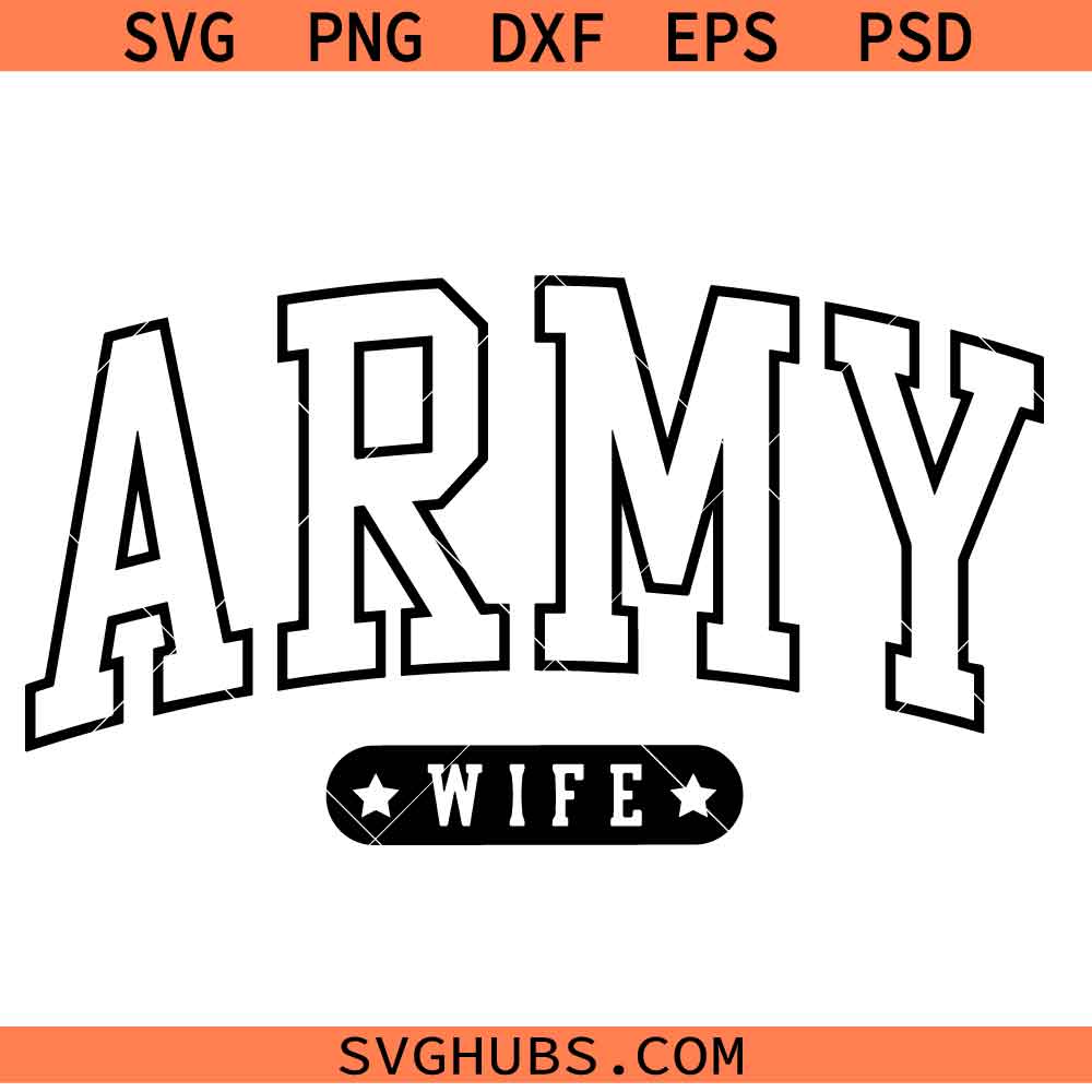 Army wife SVG, Army wife Varsity Font SVG, Proud Army Wife SVG ...