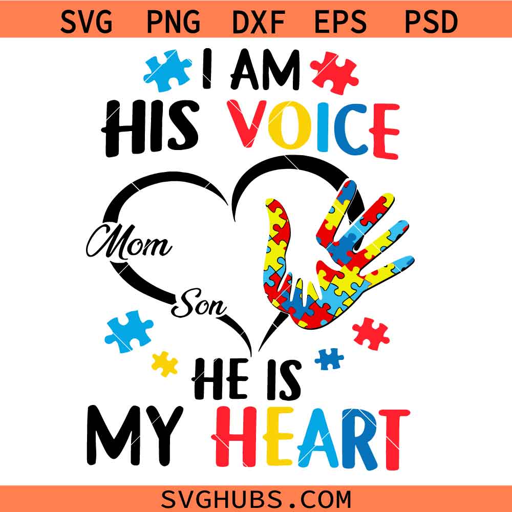 I Am His Voice He is my heart SVG, Autism Awareness Mom and Son svg ...