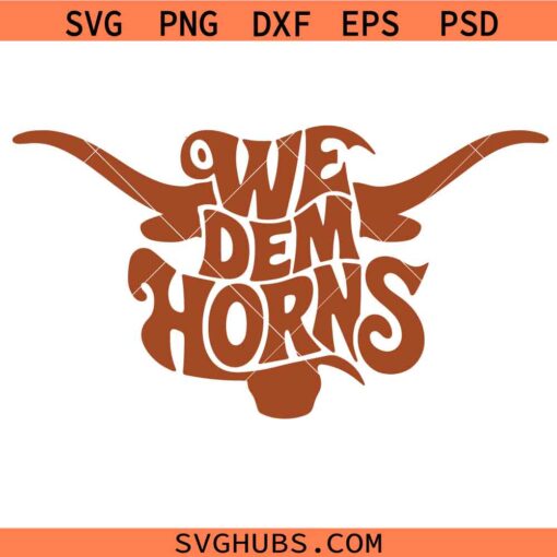 We Dem Horns svg, Wavy Text SVG, Texas Longhorn SVG, Texas State ...