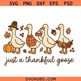 Just a Thankful Goose SVG PNG, funny goose fall png, friendsgiving ...