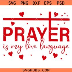 Jesus Valentine Crochet Png SVG, Prayer Is My Love Language Png SVG ...