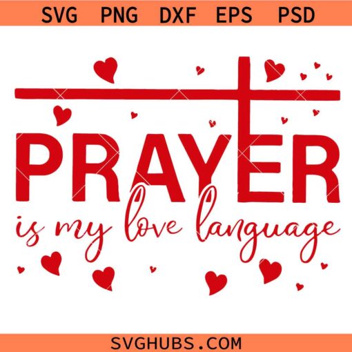 Jesus Valentine Crochet Png SVG, Prayer Is My Love Language Png SVG ...