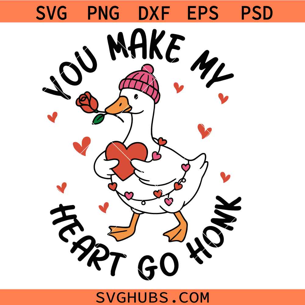 You Make My Heart Go Honk Svg, Honk Valentine Goose Svg, Valentine's ...