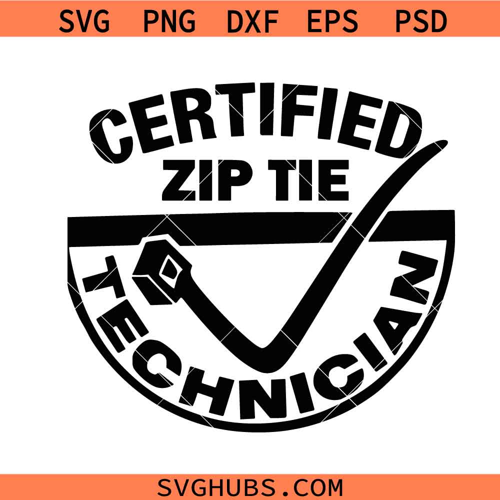Certified Zip Tie Technician svg, Zip Tie Svg