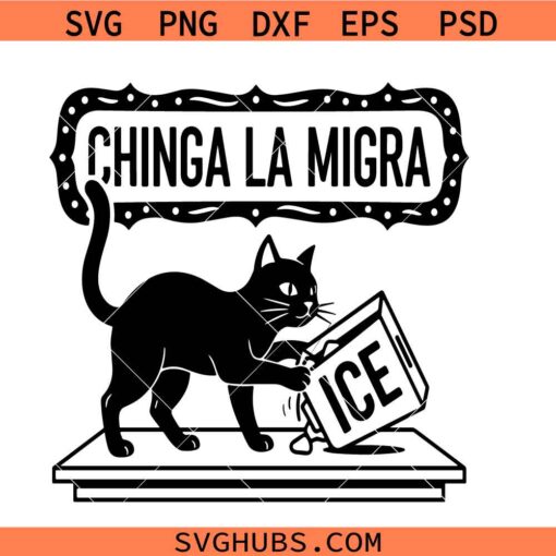 Chinga La Migra Svg, Pro Immigration Png, Abolish ICE Funny Cat ...
