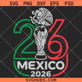 Mexico 2026 World Cup SVG, FIFA World Cup 2026 SVG, Football Lover SVG